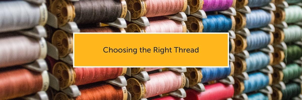 Choosing the Right Thread
