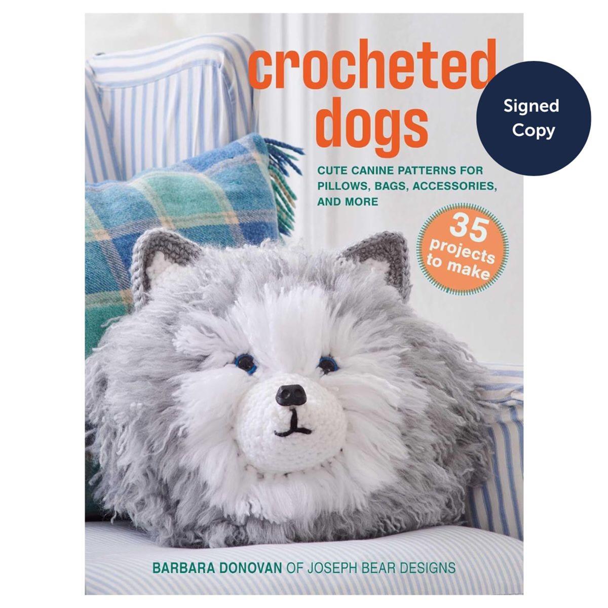 Crocheted Dogs Book by Barbara Donovan of Joseph Bear Designs Exclusive ...