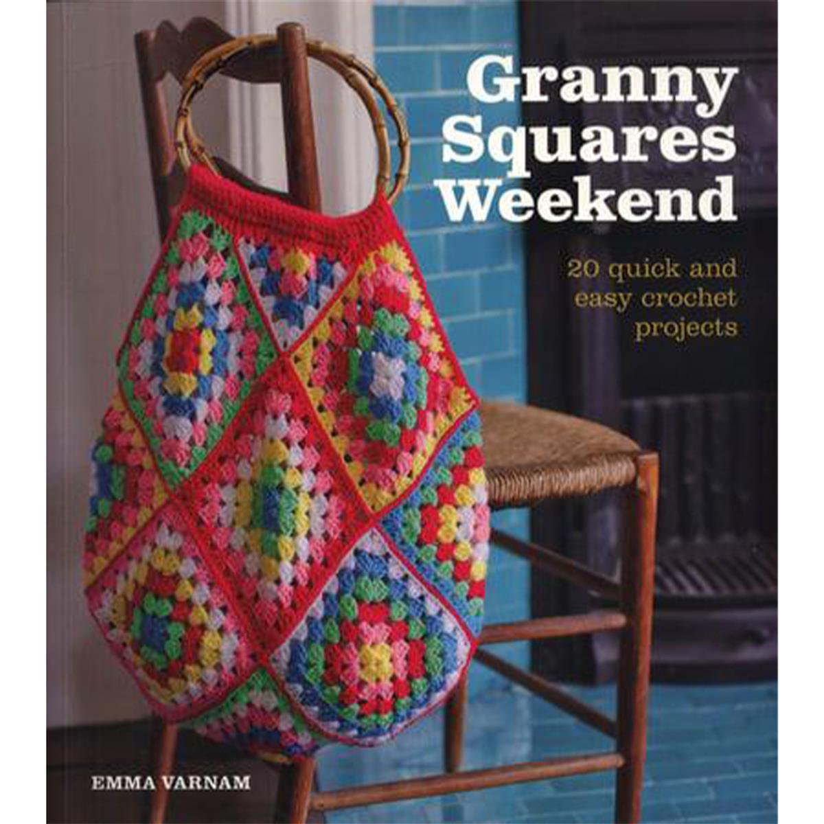 Granny Squares Weekend Book by Emma Varnam | SewingStreet