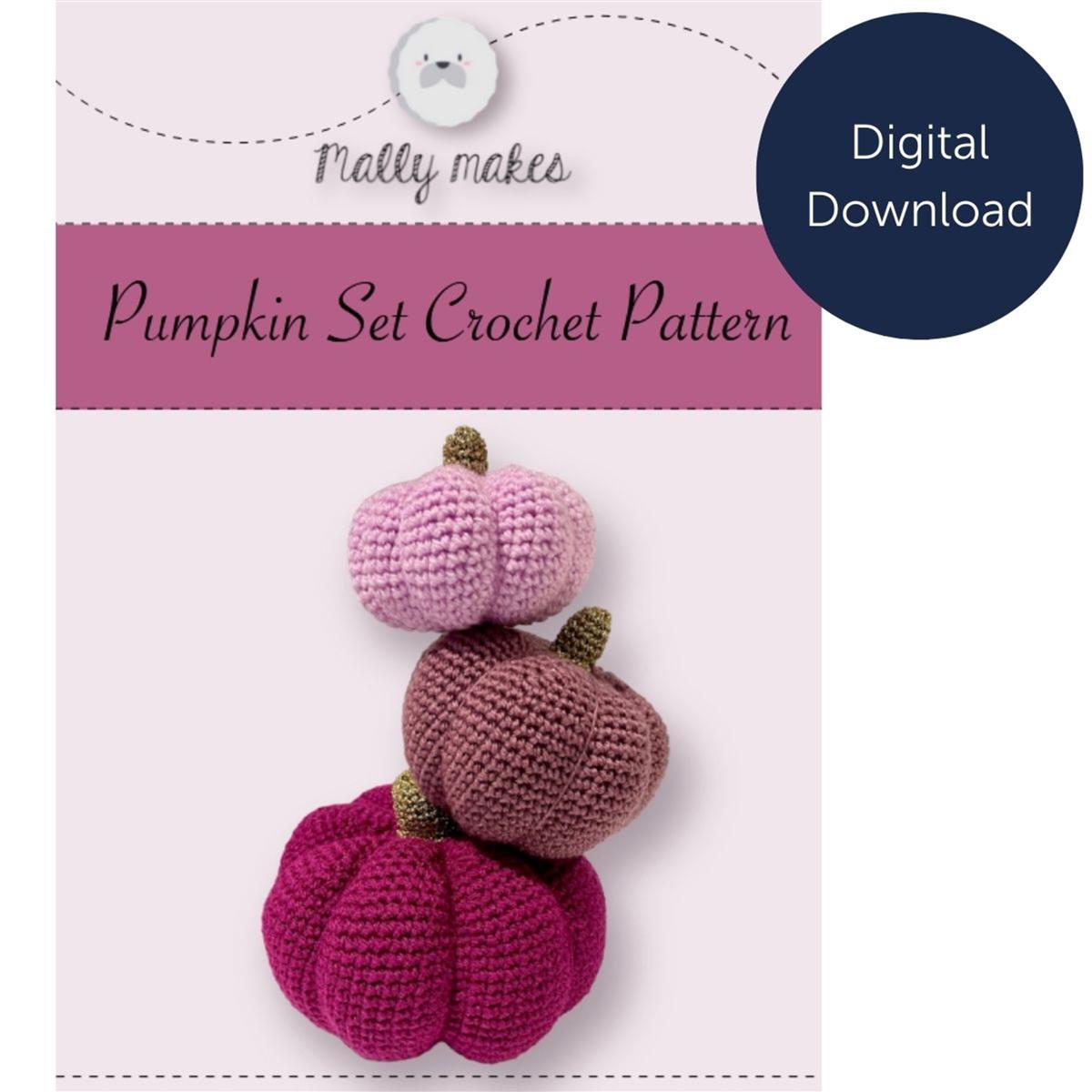 Mally Makes Pumpkin Set Crochet Pattern Booklet Digital Download ...